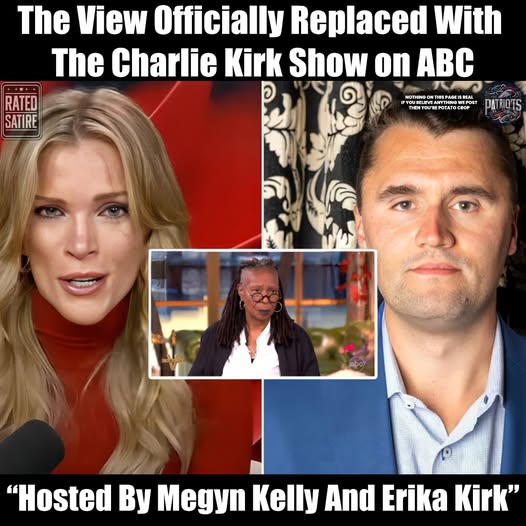ABC Replaces The View With The Charlie Kirk Show, Hosted by Erika Kirk and Megyn Kelly: “It’s ...