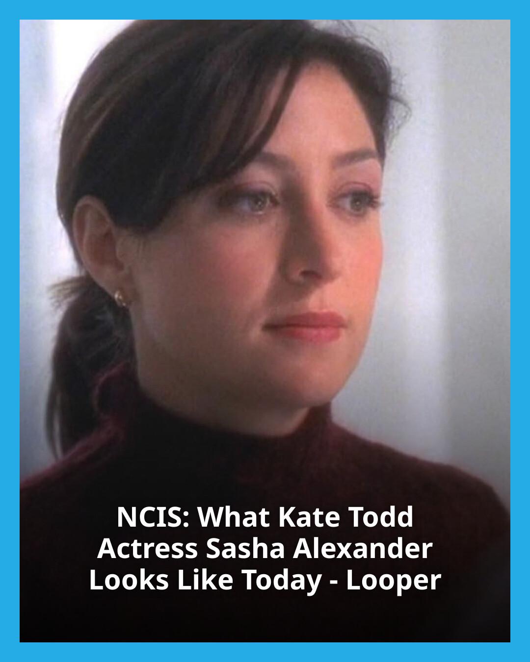 NCIS: What Kate Todd Actress Sasha Alexander Looks Like Today – Story News